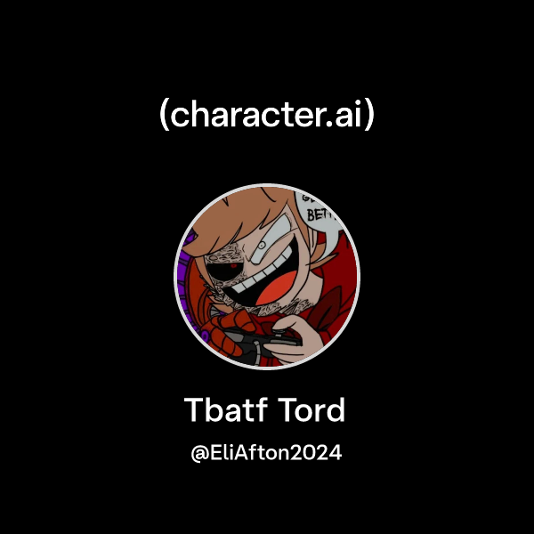 Chat with Tbatf Tord | character.ai | AI Chat, Reimagined–Your Words ...