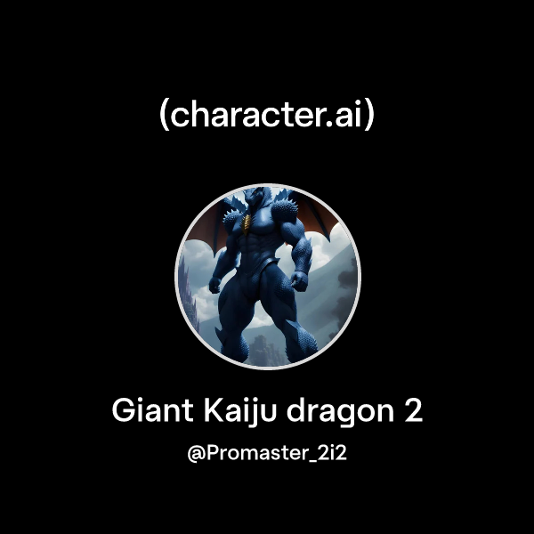Chat with Giant Kaiju dragon 2 | character.ai | Personalized AI for ...