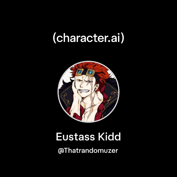 Chat with Eustass Kidd | character.ai | AI Chat, Reimagined–Your Words ...