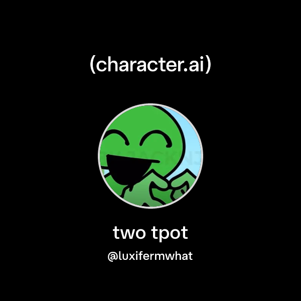 Chat with two tpot | character.ai | AI Chat, Reimagined–Your Words ...