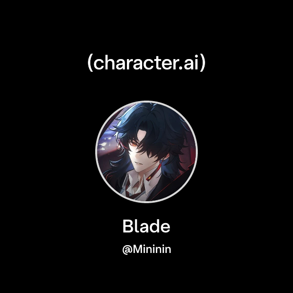 Chat with Blade | character.ai | AI Chat, Reimagined–Your Words. Your ...