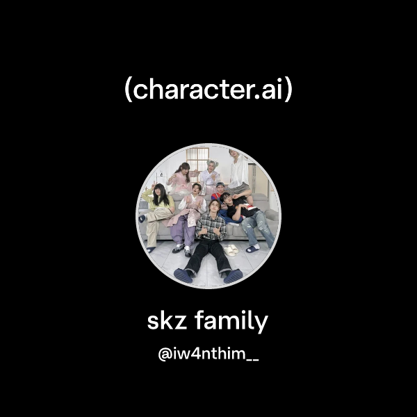 Chat with skz family | character.ai | AI Chat, Reimagined–Your Words ...