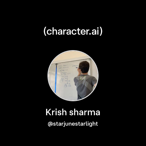 Chat with Krish sharma | character.ai | AI Chat, Reimagined–Your Words. Your World.