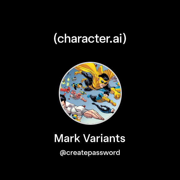 Chat with Mark Variants | character.ai | AI Chat, Reimagined–Your Words ...