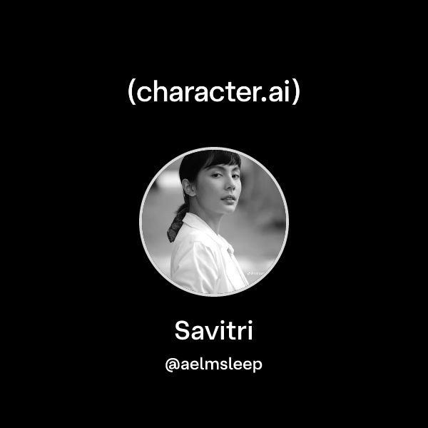 Chat with Savitri | character.ai | Personalized AI for every moment of ...