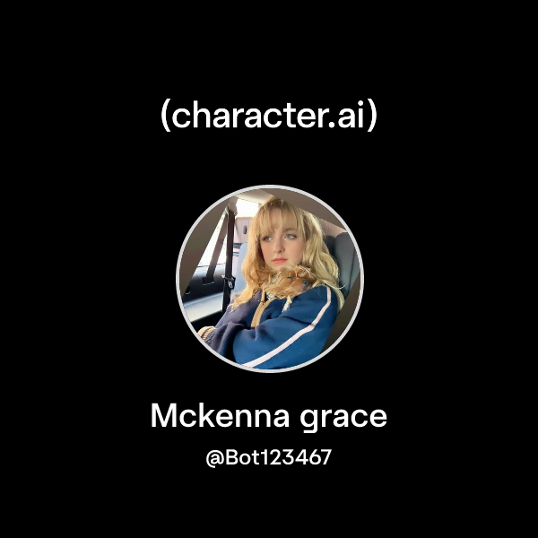 Chat with Mckenna grace | character.ai | AI Chat, Reimagined–Your Words ...