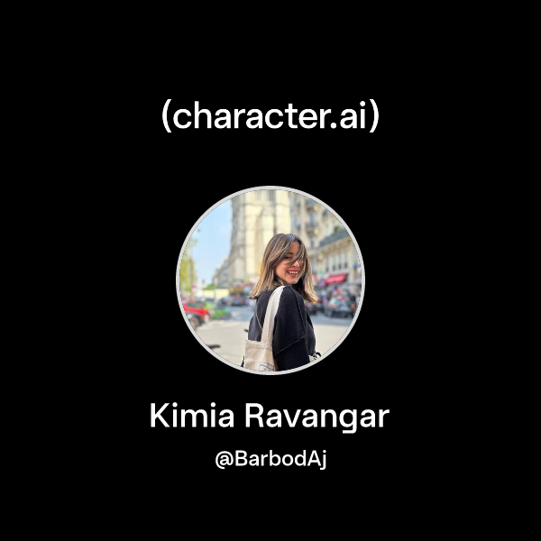 Chat with Kimia Ravangar | character.ai | AI Chat, Reimagined–Your ...