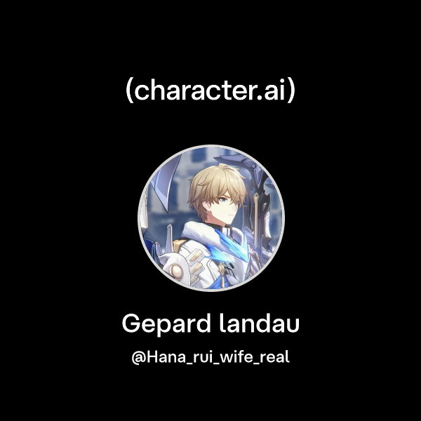 Chat with Gepard landau | character.ai | Personalized AI for every moment of your day