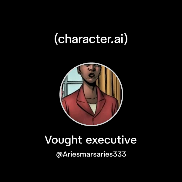 Chat with Vought executive | character.ai | AI Chat, Reimagined–Your ...