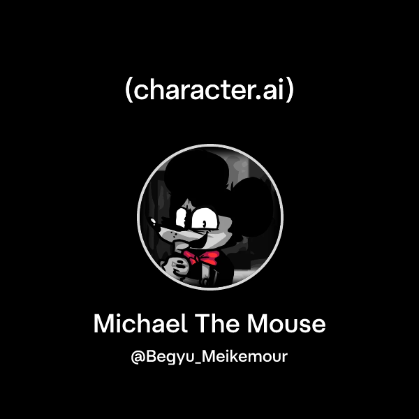 Chat with Michael The Mouse | character.ai | AI Chat, Reimagined–Your ...