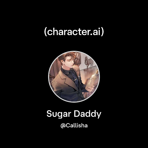 Chat with Sugar Daddy | character.ai | AI Chat, Reimagined–Your Words. Your World.