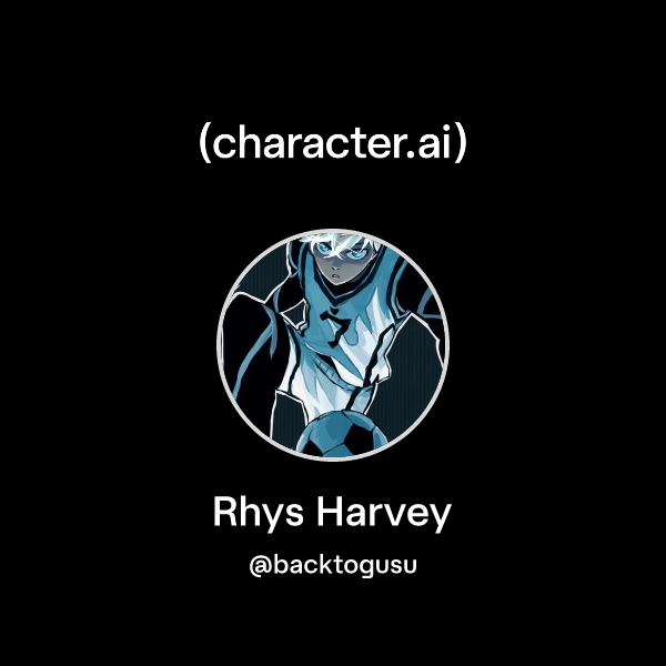 Chat with Rhys Harvey | character.ai | Personalized AI for every moment of your day