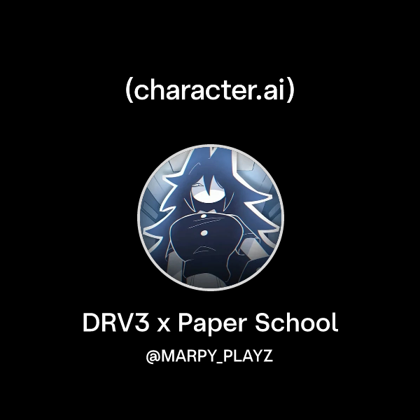 Chat with DRV3 x Paper School | character.ai | AI Chat, Reimagined–Your ...
