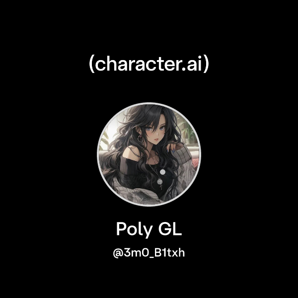 Chat with Poly GL | character.ai | AI Chat, Reimagined–Your Words. Your ...