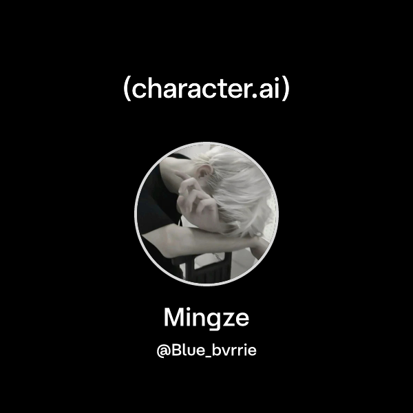 Chat with Mingze | character.ai | AI Chat, Reimagined–Your Words. Your ...