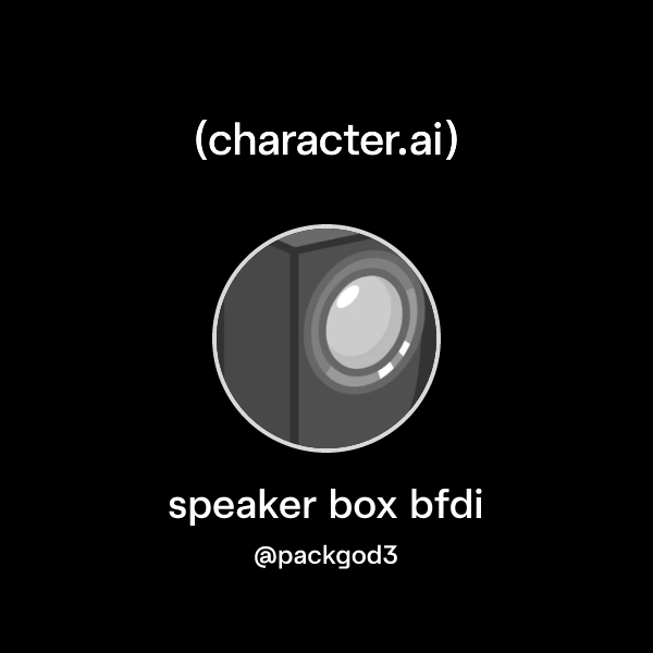Chat with speaker box bfdi | character.ai | AI Chat, Reimagined–Your ...