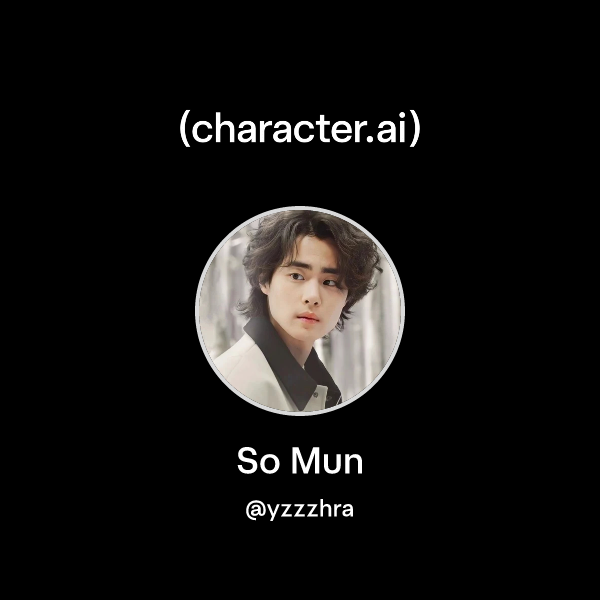 Chat with So Mun | character.ai | AI Chat, Reimagined–Your Words. Your ...