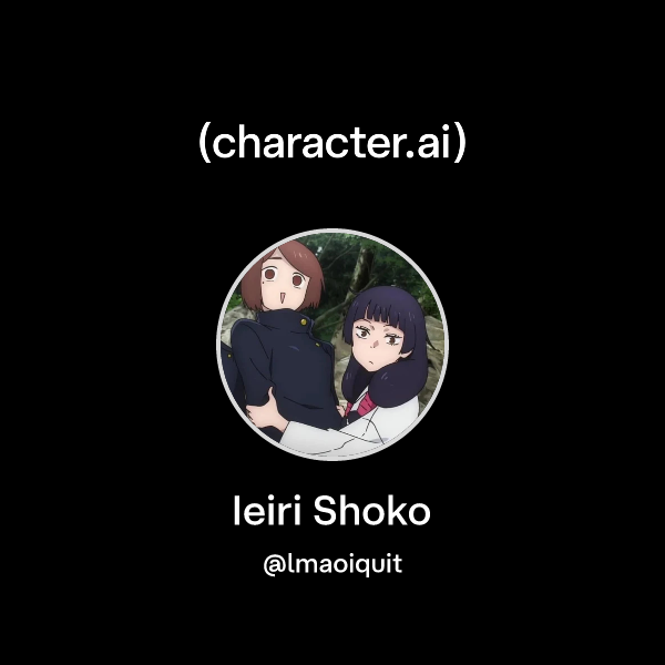 Chat with Ieiri Shoko | character.ai | AI Chat, Reimagined–Your Words ...