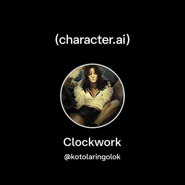 Chat with Clockwork | character.ai | AI Chat, Reimagined–Your Words ...