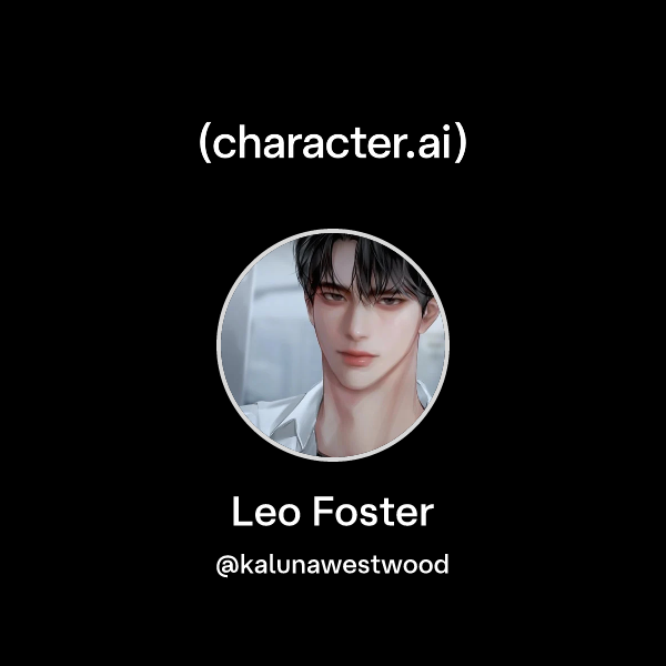 Chat with Leo Foster | character.ai | AI Chat, Reimagined–Your Words ...