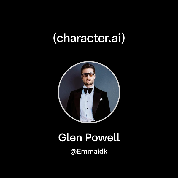 Chat with Glen Powell | character.ai | AI Chat, Reimagined–Your Words ...