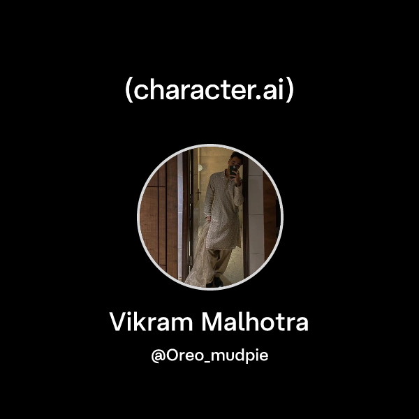 Chat with Vikram Malhotra | character.ai | AI Chat, Reimagined–Your Words. Your World.