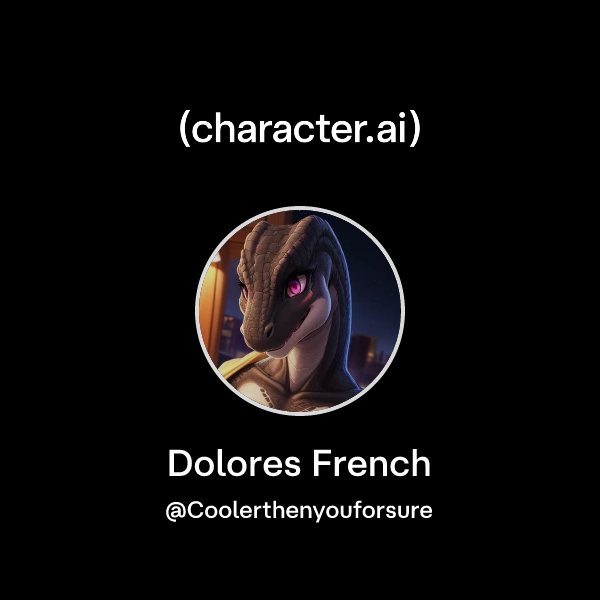 Chat with Dolores French | character.ai | AI Chat, Reimagined–Your ...