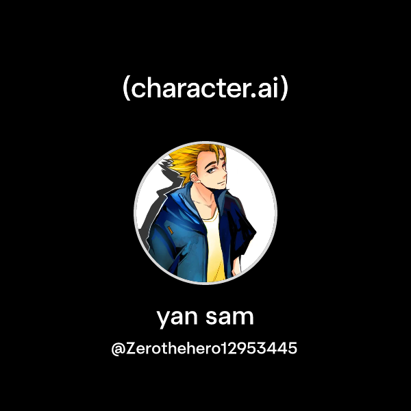 Chat with yan sam | character.ai | Personalized AI for every moment of ...