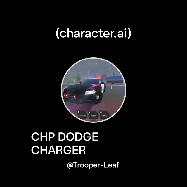 Chat with CHP DODGE CHARGER | character.ai | Personalized AI for every ...