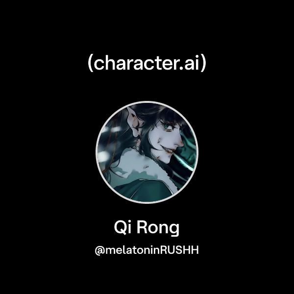 Chat with Qi Rong | character.ai | AI Chat, Reimagined–Your Words. Your ...