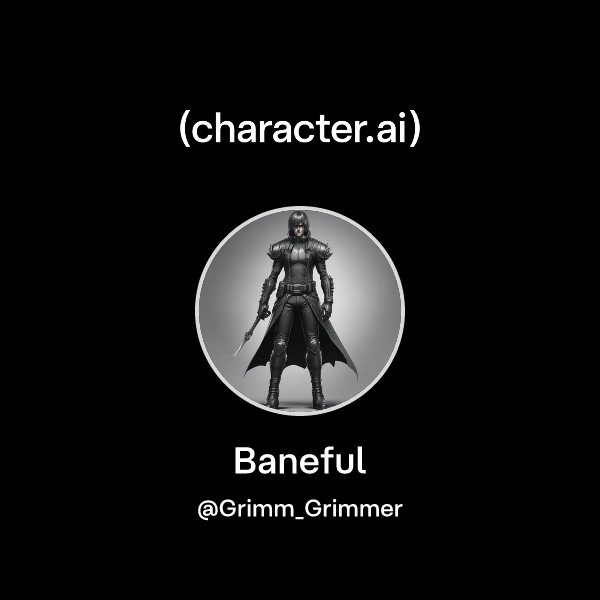 Chat with Baneful | character.ai | Personalized AI for every moment of ...