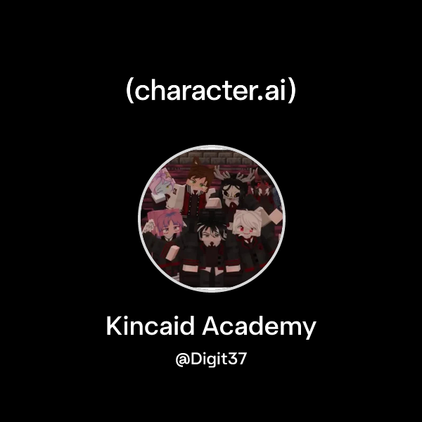 Chat with Kincaid Academy | character.ai | AI Chat, Reimagined–Your ...
