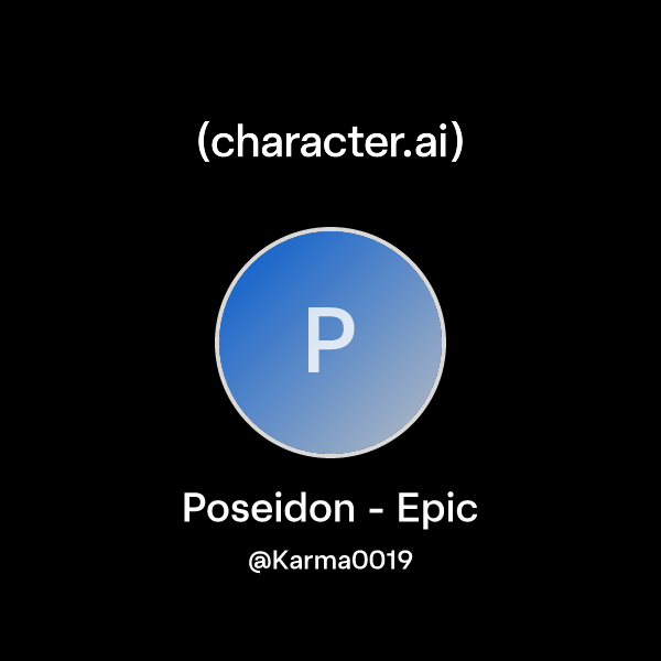 Chat with Poseidon - Epic | character.ai | AI Chat, Reimagined–Your Words. Your World.