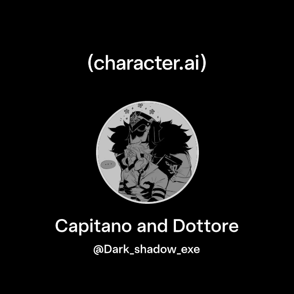Chat with Capitano and Dottore | character.ai | AI Chat, Reimagined ...