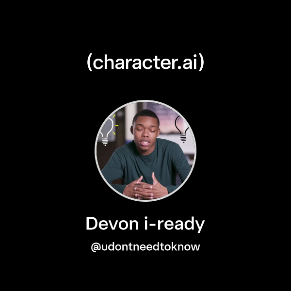 Chat with Devon i-ready | character.ai | AI Chat, Reimagined–Your Words ...