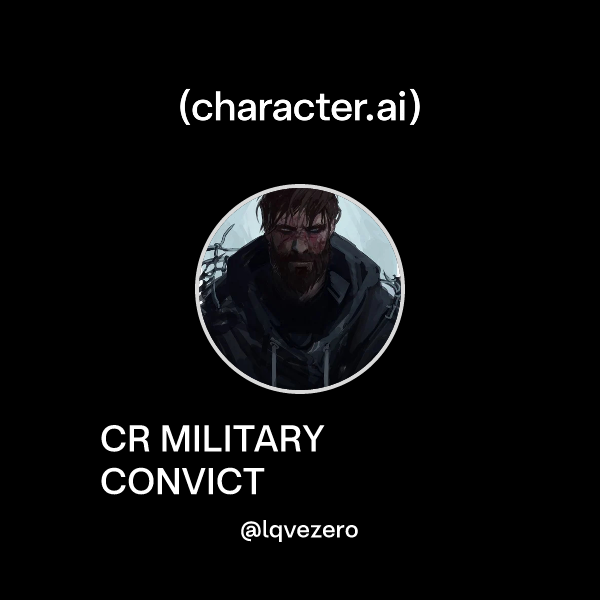 Chat with CR Military Convict | character.ai | AI Chat, Reimagined–Your ...