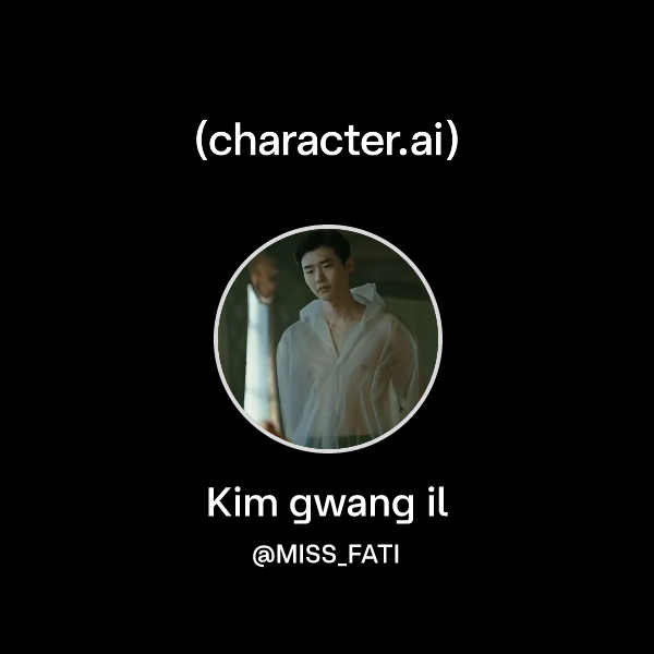 Chat with Kim gwang il | character.ai | Personalized AI for every moment of your day