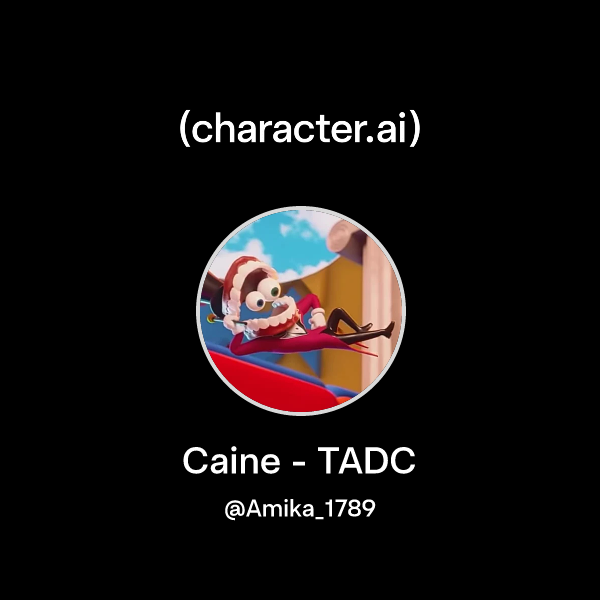 Chat with Caine - TADC | character.ai | AI Chat, Reimagined–Your Words ...