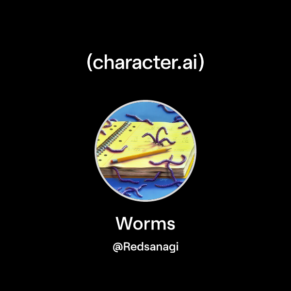 Chat with Worms | character.ai | AI Chat, Reimagined–Your Words. Your ...