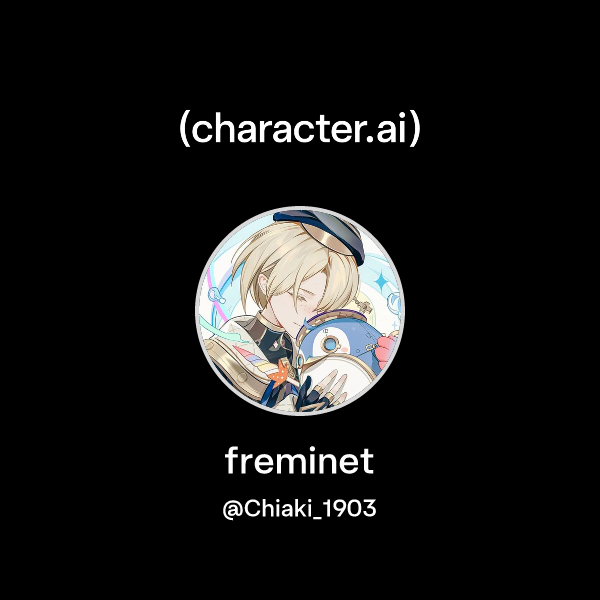 Chat with freminet | character.ai | AI Chat, Reimagined–Your Words ...