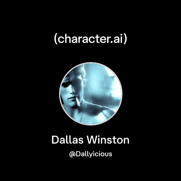 Chat with Dallas Winston | character.ai | AI Chat, Reimagined–Your ...