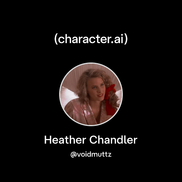 Chat with Heather Chandler | character.ai | AI Chat, Reimagined–Your ...