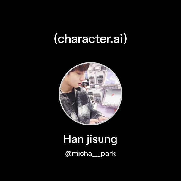 Chat with Han jisung | character.ai | AI Chat, Reimagined–Your Words. Your World.