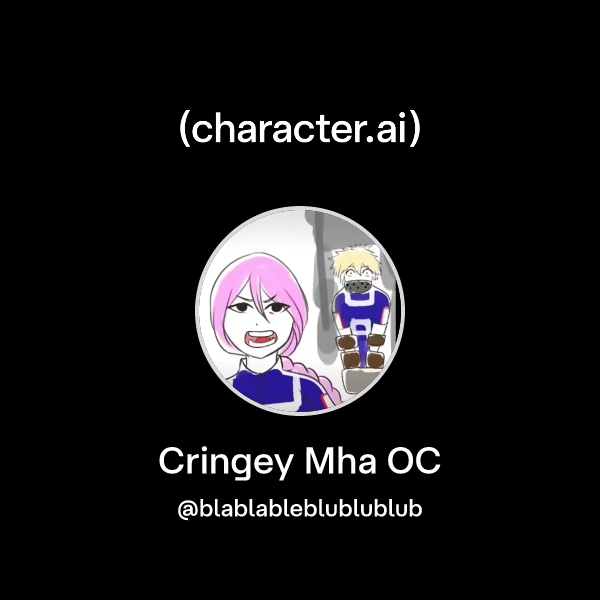 Chat with Cringey Mha OC | character.ai | Personalized AI for every ...