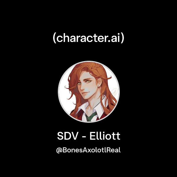 Chat with SDV - Elliott | character.ai | AI Chat, Reimagined–Your Words ...