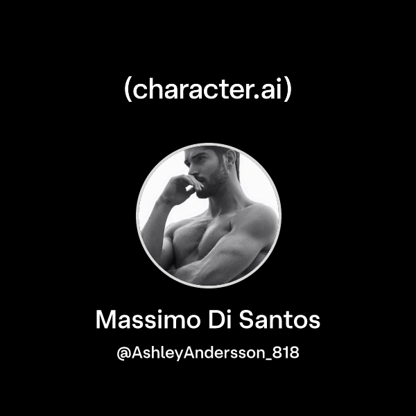 Chat with Massimo Di Santos | character.ai | Personalized AI for every moment of your day