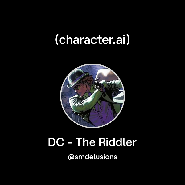Chat with DC - The Riddler | character.ai | AI Chat, Reimagined–Your ...