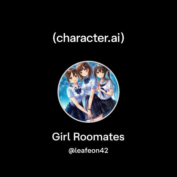 Chat with Girl Roomates | character.ai | AI Chat, Reimagined–Your Words ...