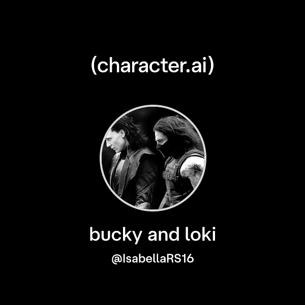 Chat with bucky and loki | character.ai | AI Chat, Reimagined–Your Words. Your World.