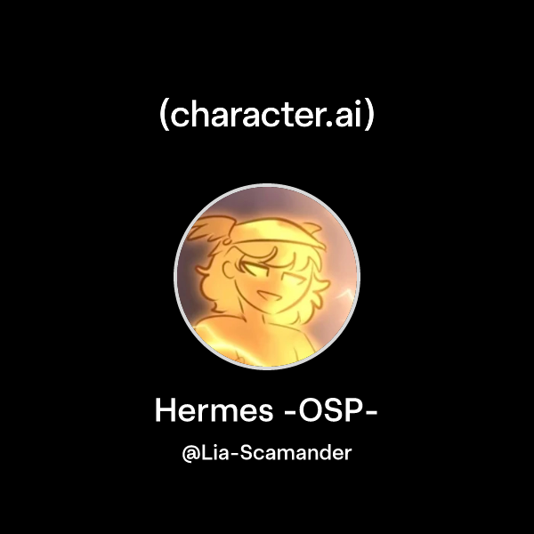Chat with Hermes -OSP- | character.ai | AI Chat, Reimagined–Your Words ...
